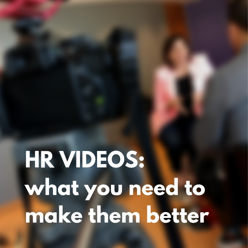 HR Videos: what you need to make them better
